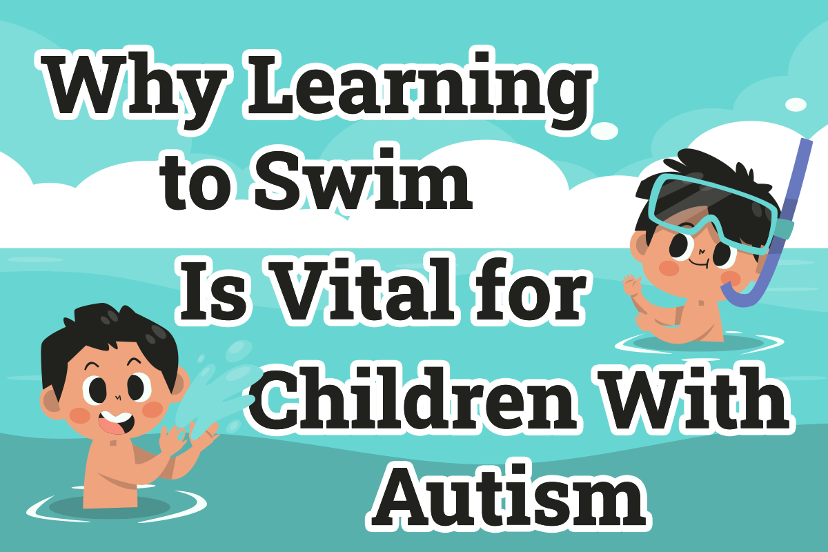 Why Learning To Swim Is Vital For Children With Autism - Applied ABC