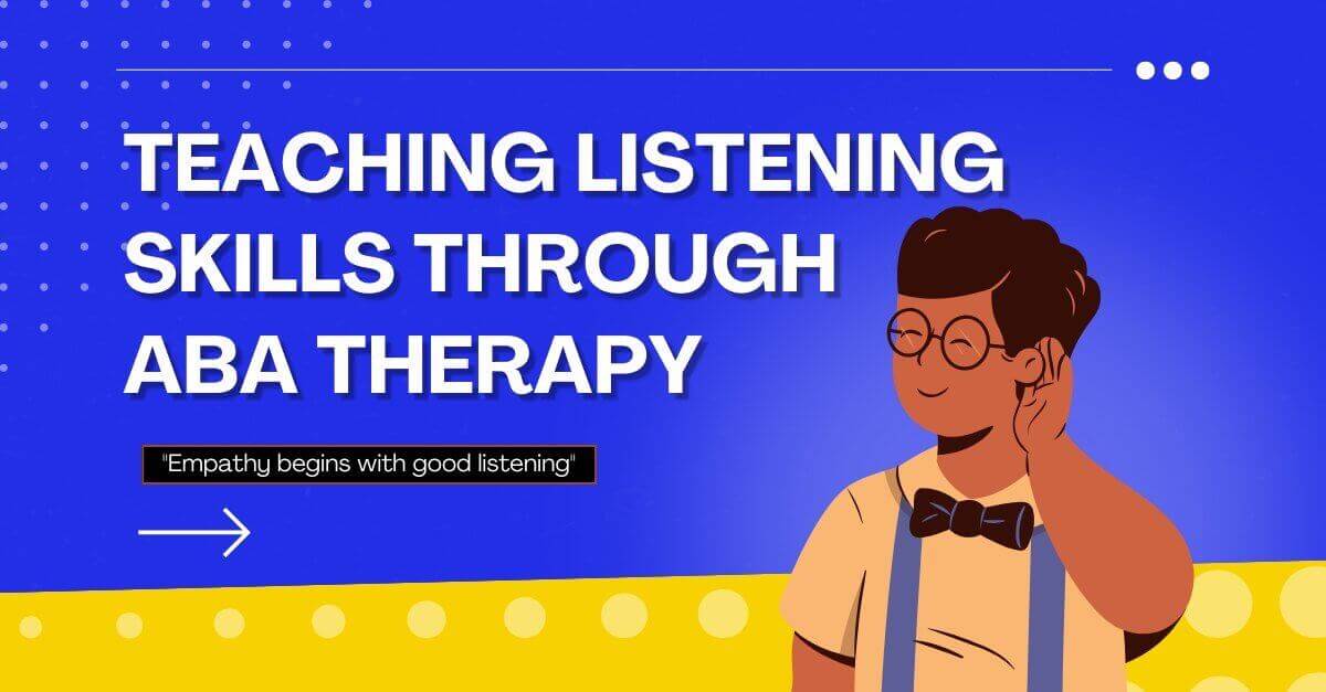 Teaching Listening Skills Through ABA Therapy - Applied ABC