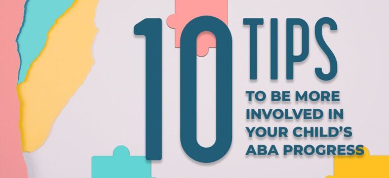 10 Tips To Be More Involved In Your Child’s ABA Therapy Progress ...