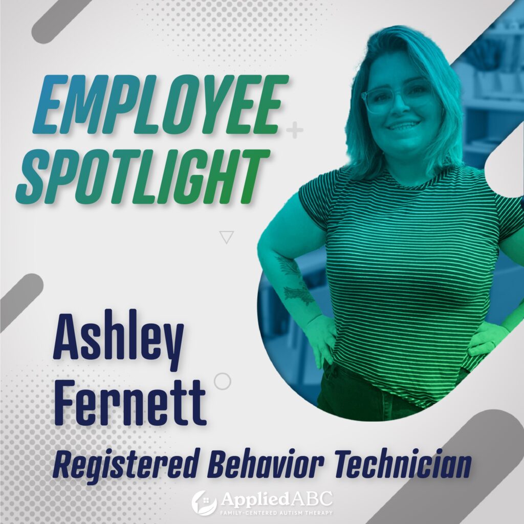 Employee Spotlight: Ashley Fernett, RBT - Applied ABC