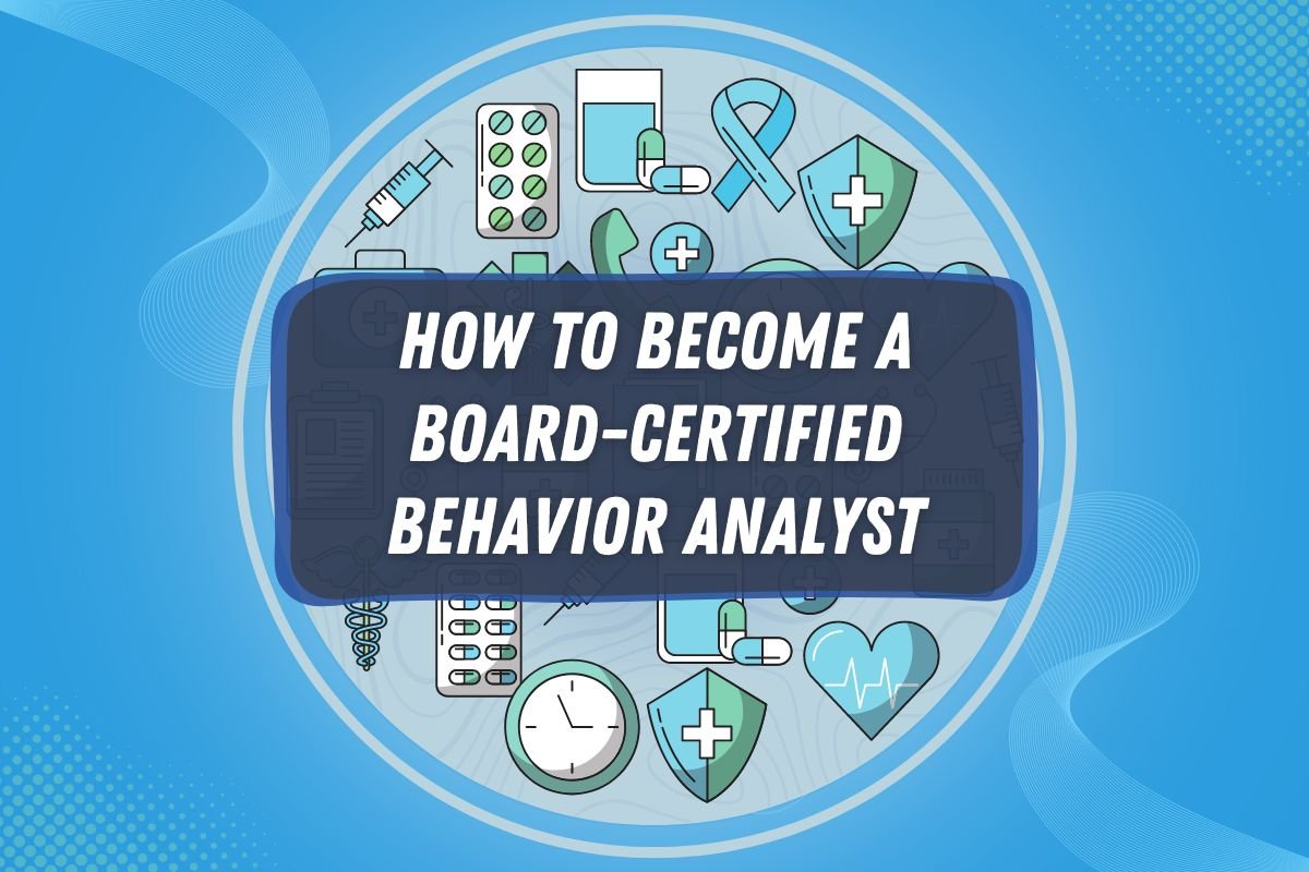 How To Become A Board-Certified Behavior Analyst (BCBA) - Applied ABC