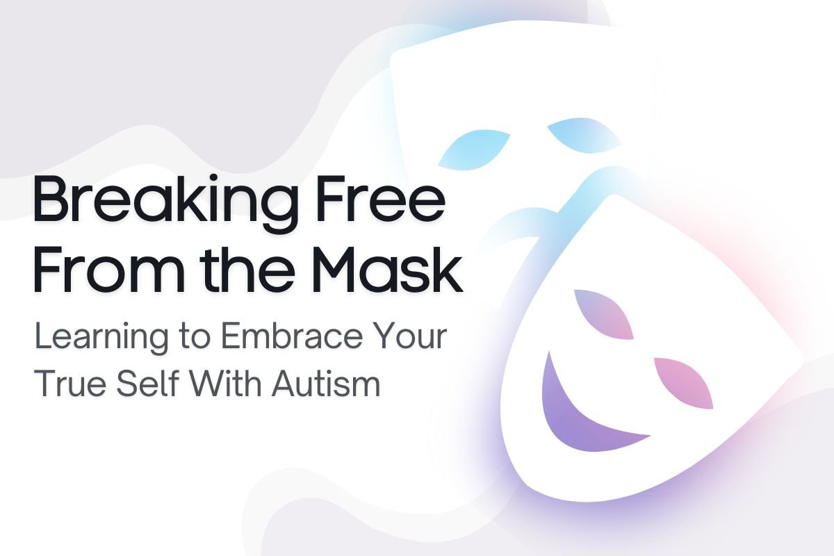Breaking Free From The Mask: Learning To Embrace Your True Self With ...