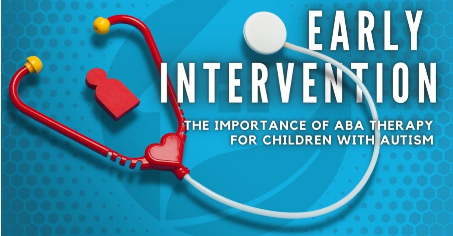 The Importance Of Early Intervention For Children With Autism - Applied ABC
