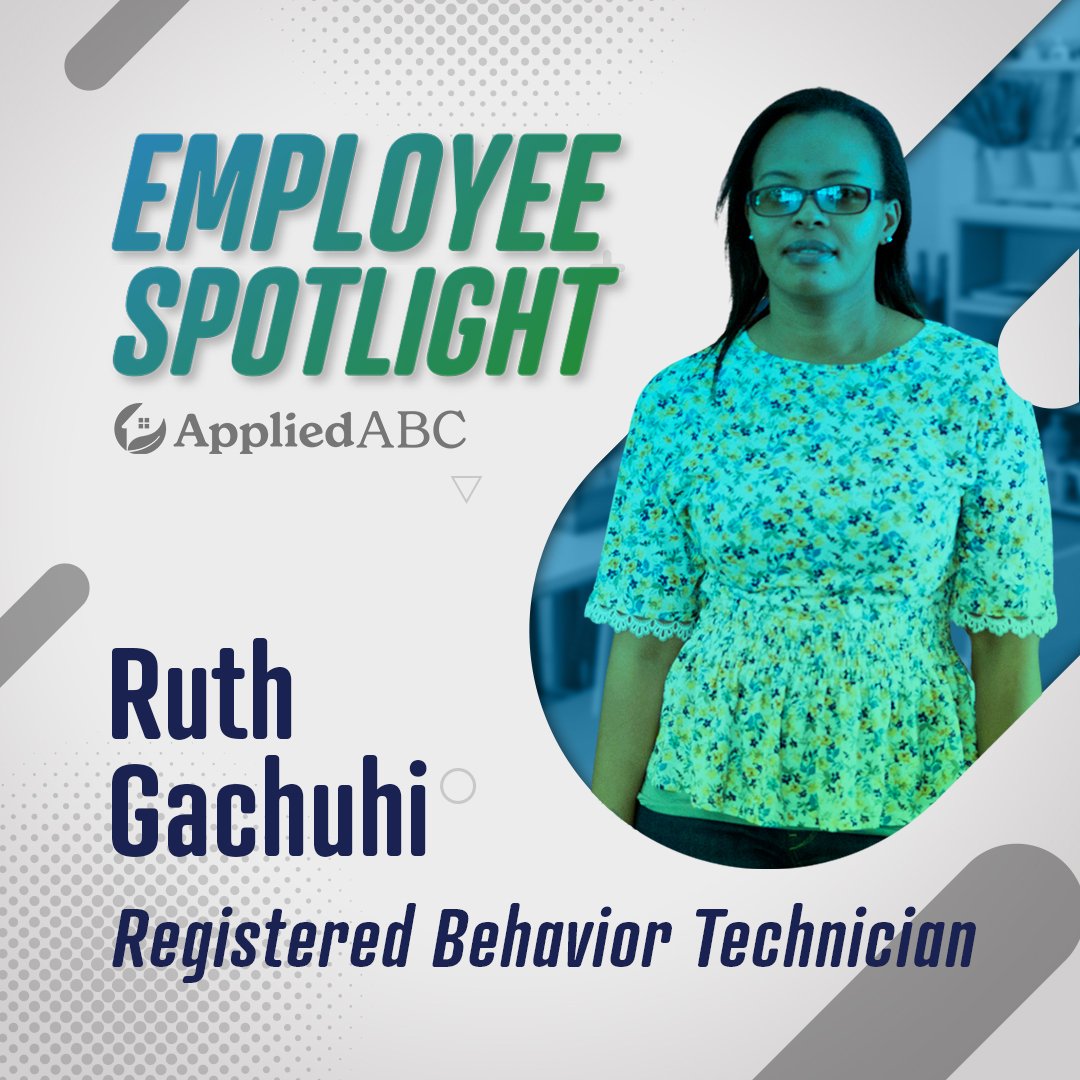 Employee Spotlight: Ruth Gachuhi, RBT - Applied ABC