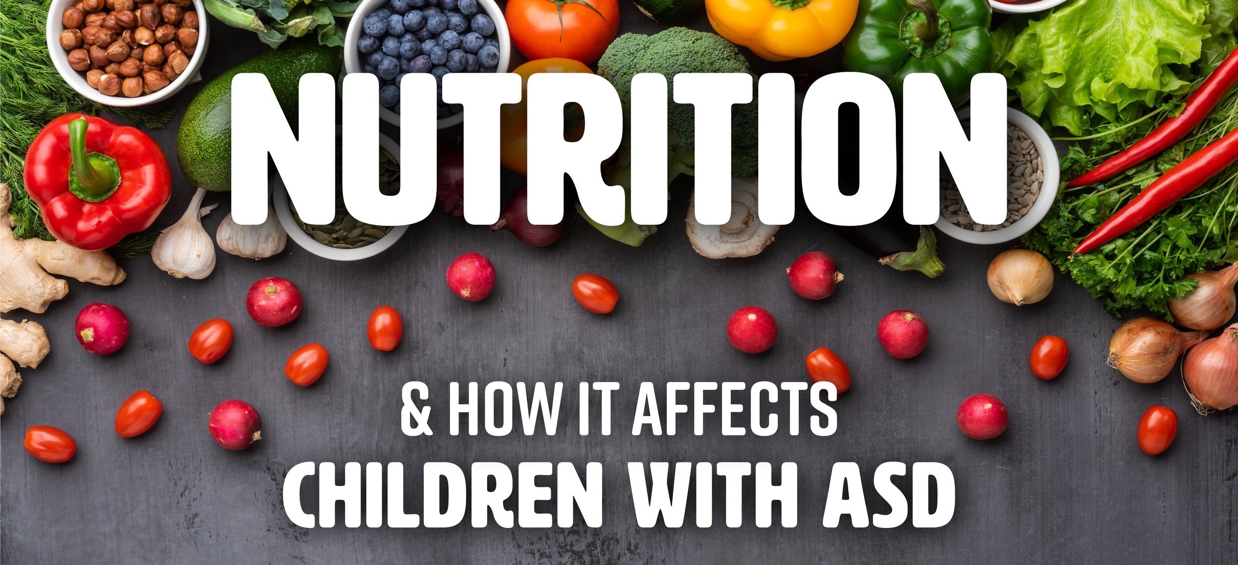 How Nutrition Affects Children With Autism Spectrum Disorder (ASD ...