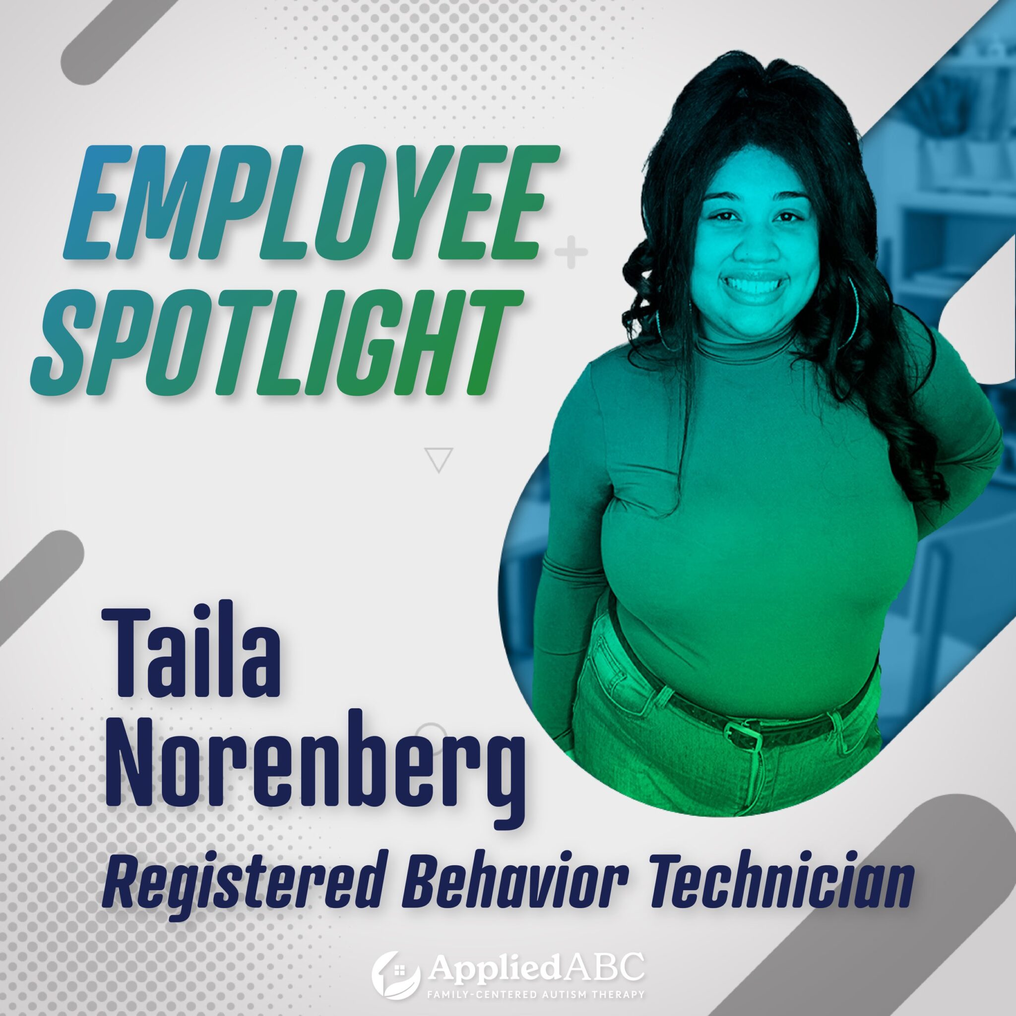 Employee Spotlight: Taila Norenberg, RBT - Applied ABC