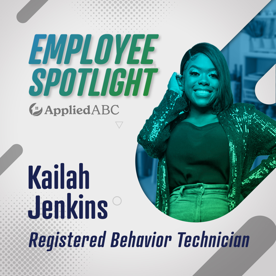 Employee Spotlight: Kailah Jenkins - Applied ABC Employee Spotlight: Kailah Jenkins - Applied ABC