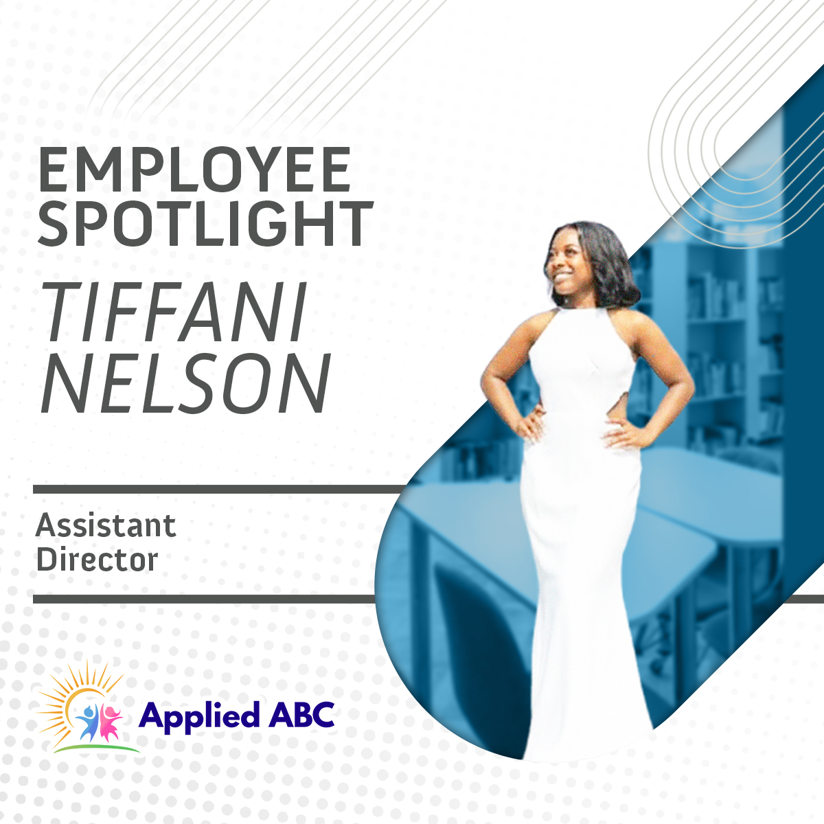 Employee Spotlight: Tiffani Nelson, Assistant Director - Applied ABC